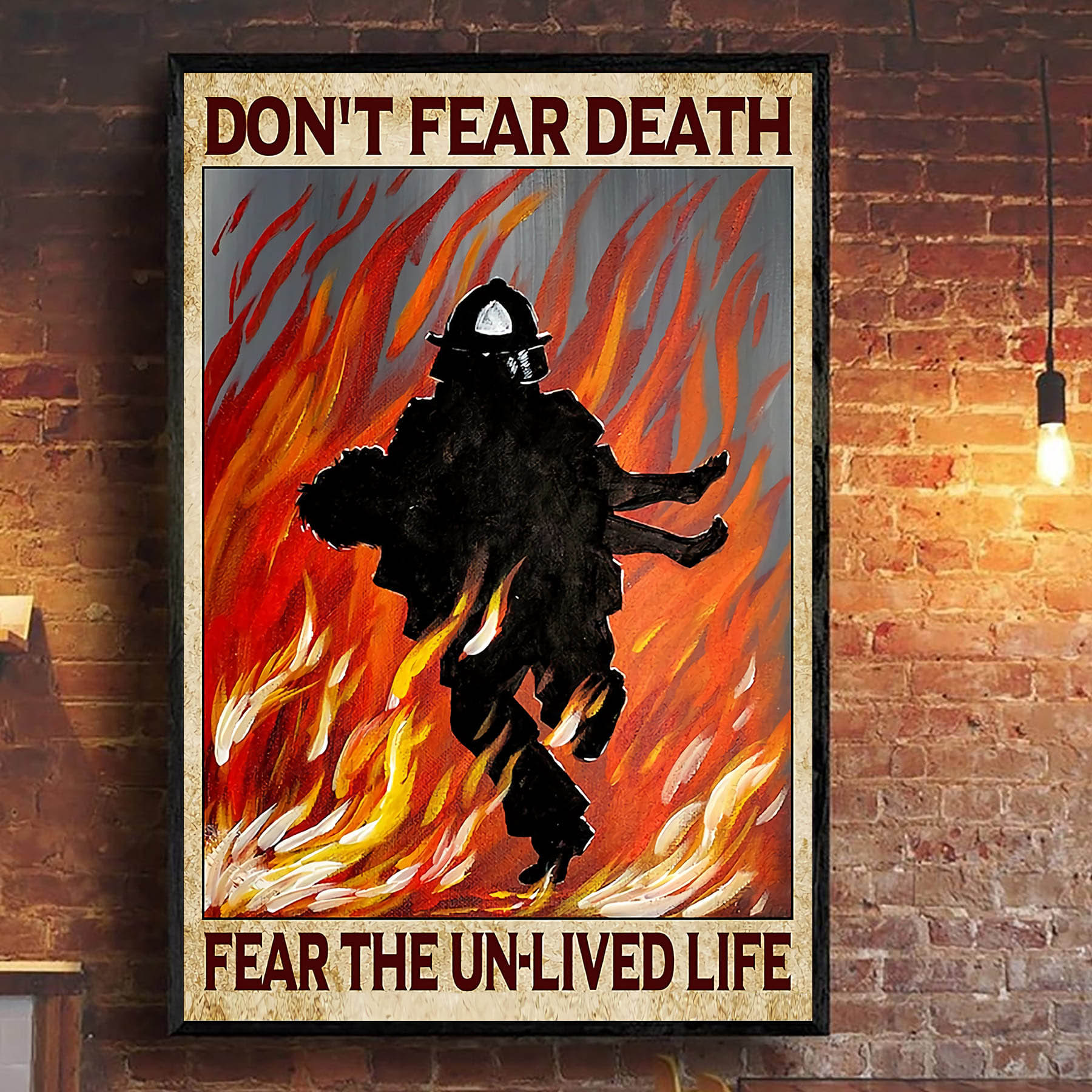 Firefighter Poster, Don't Fear Death Fear The Un-Lived Life - FridayStuff