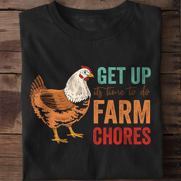 get up it's time to do farm chores chicken - FridayStuff