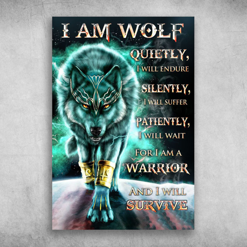 I Am A Wolf And Will Not Be Afraid Wolf I Am The Storm Canvas, Poster ...