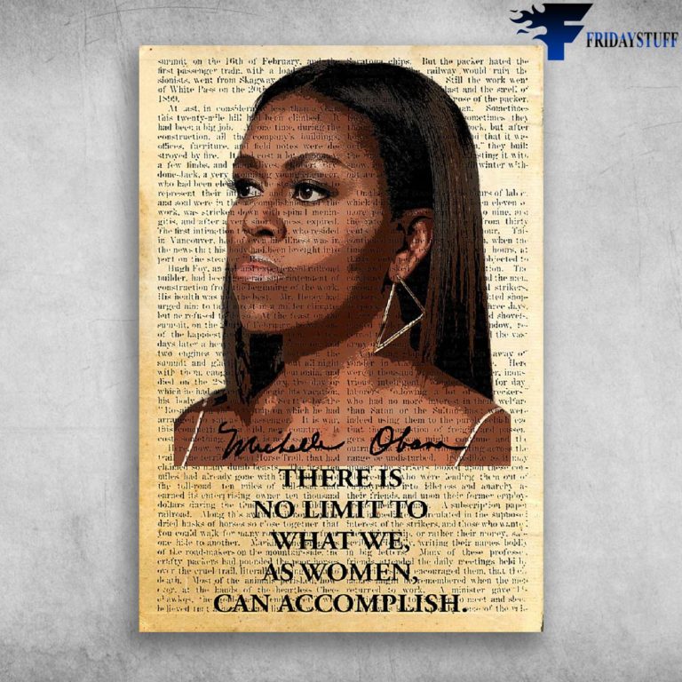 Michelle Obama - There Is No Limit To What We, As Women Can Accomplish ...