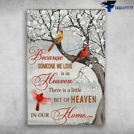 Cardinal Bird - Because Someone We Love Is In Heaven, There Is A Little ...