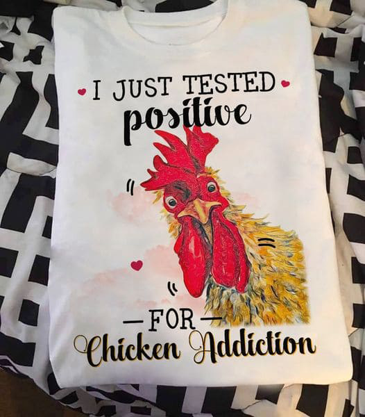 I Just Tested Positive For Chicken Addiction - FridayStuff
