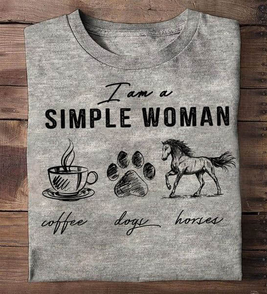 I Am A Simple Woman, Coffee Dogs Camping - FridayStuff