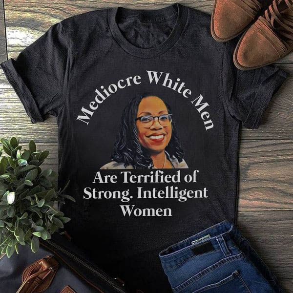 Mediocre Whuite Men, Are Terrisfied Of Strong, Intelligent Women ...