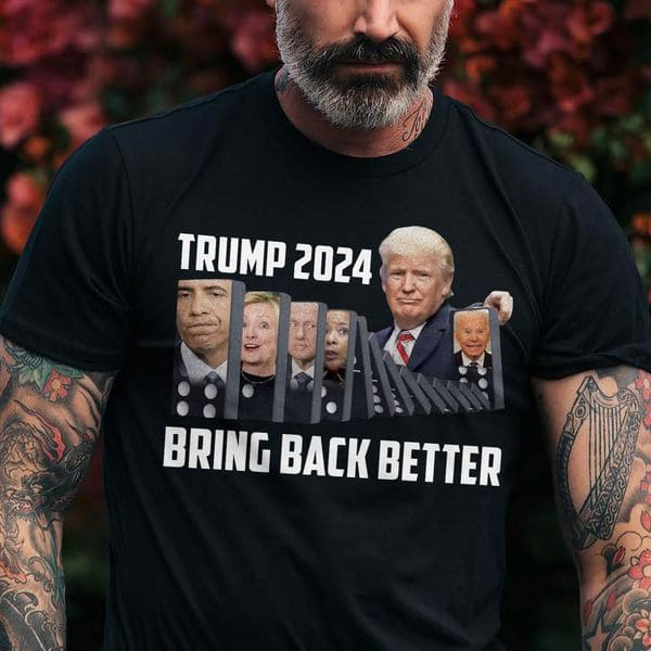 Trump 2024 Bring Back Better, US President, Donald Trump - FridayStuff