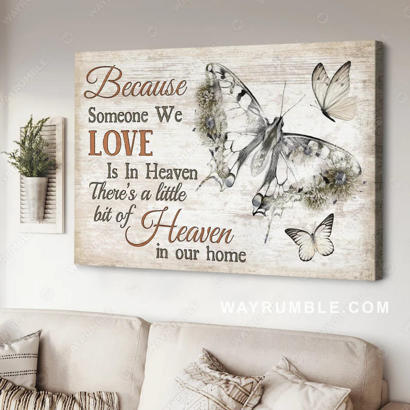 White Butterflies, Because Someone We Love Is In Heaven, There's A ...