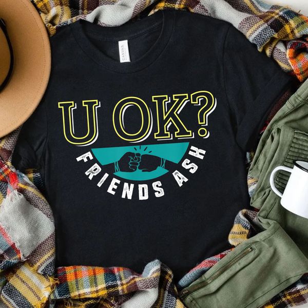 U ok friends ask mental health awareness - FridayStuff