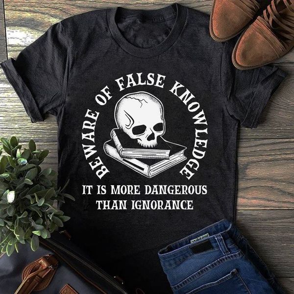 beware of false knowledge it is more dangerous than ignorance skull ...