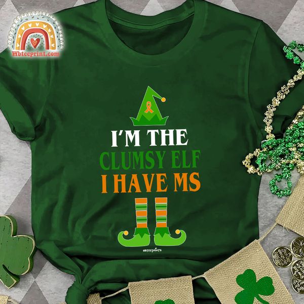 I'm the clumsy elf I have MS Irish day multiple sclerosis awareness ...
