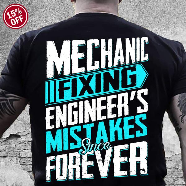 mechanic fixing engineer's mistakes since forever - FridayStuff