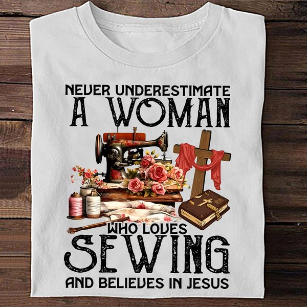 Sewing Machine Never Underestimate A Woman Who Loves Sewing And ...