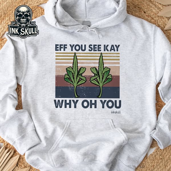 Eff You See Kay Why Oh You - Weed Finger Hand - FridayStuff