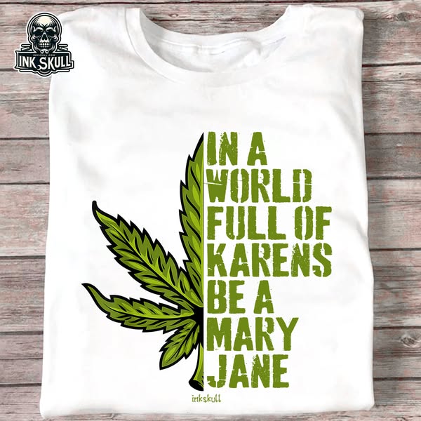 In a World Full of Karens, Be a Mary Jane - FridayStuff