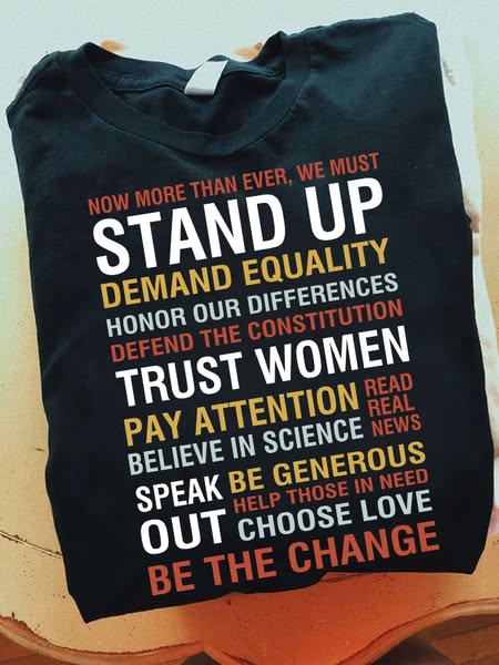 Now More Than Ever, We Must Stand Up Demand Equality Honor Our ...