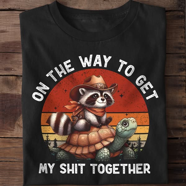 Raccoon Cowboy Riding Turtle On The Way To Get My Shit Together Vintage ...